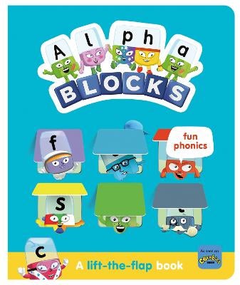 Alphablocks Fun Phonics: A Lift-the-Flap Book by Alphablocks, Sweet ...