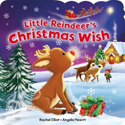 The Little Reindeer's Christmas Wish by Rachel Elliot | Paper Plus