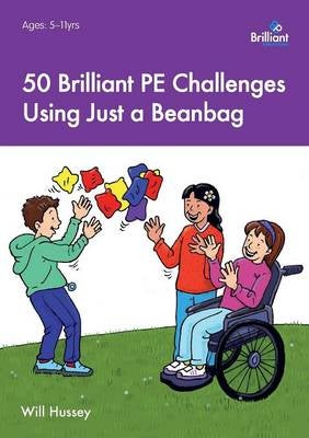 50 Brilliant PE Challenges with just a Beanbag by Will Hussey | Paper Plus