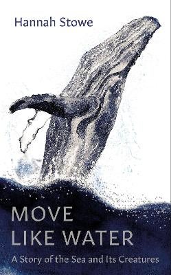 Move Like Water by Hannah Stowe | Paper Plus