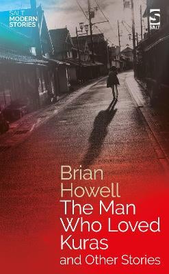 The Man Who Loved Kuras and Other Stories by Brian Howell | Paper Plus
