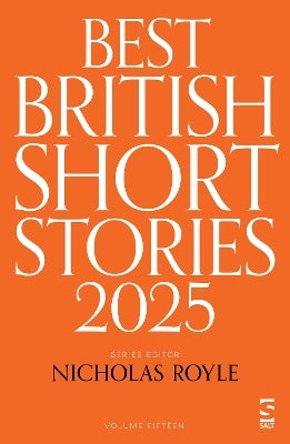 Best British Short Stories 2025 by David Bevan, Rose Biggin, Mr ...