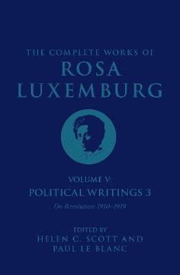 The Complete Works of Rosa Luxemburg Volume V by Rosa Luxemburg | Paper ...