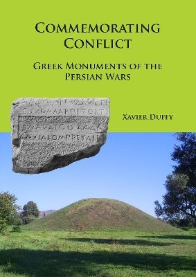 Commemorating Conflict: Greek Monuments of the Persian Wars by Xavier ...