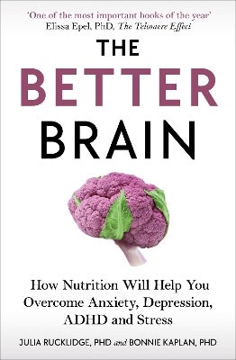 The Better Brain by Julia J Rucklidge, Bonnie J Kaplan | Paper Plus