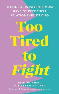 Too Tired to Fight by Erin Mitchell, Dr Stephen Mitchell | Paper Plus