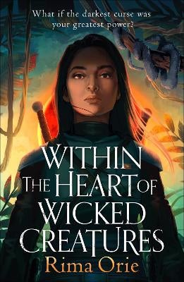 Within the Heart of Wicked Creatures by Rima Orie | Paper Plus