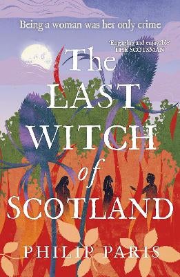The Last Witch of Scotland by Philip Paris | Paper Plus
