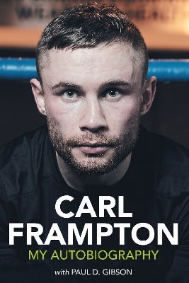 Carl Frampton by Carl Frampton, Paul D. Gibson | Paper Plus