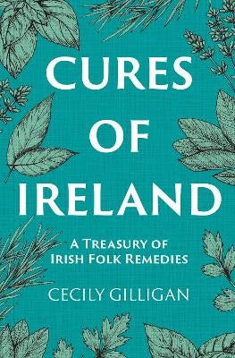 Cures of Ireland by Cecily Gilligan | Paper Plus