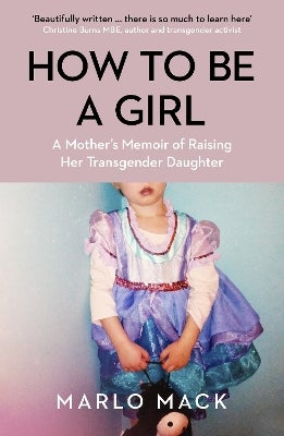 How to be a Girl by Marlo Mack | Paper Plus