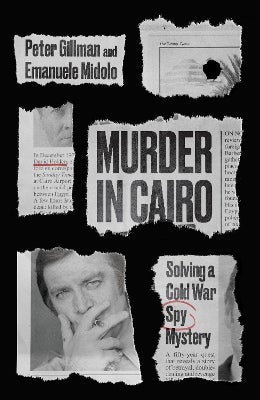 Murder in Cairo by Peter Gillman, Emanuele Midolo | Paper Plus