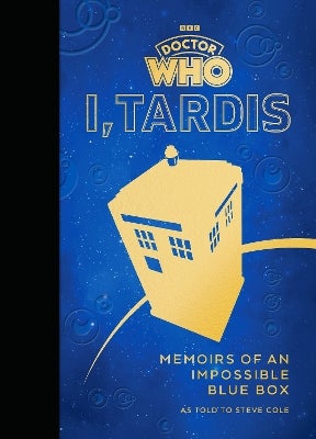 Doctor Who: I, TARDIS by Steve Cole | Paper Plus