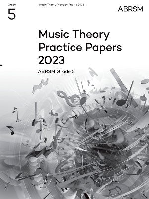 Music Theory Practice Papers 2023, ABRSM Grade 5 by ABRSM | Paper Plus