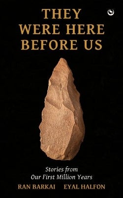 They Were Here Before Us by Ran Barkai, Eyal Halfon | Paper Plus