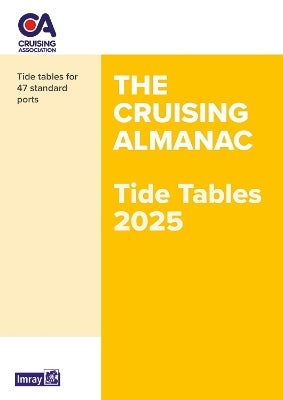 The Cruising Almanac Tide Tables 2025 by Cruising Association, Imray ...