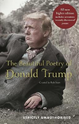 The Beautiful Poetry of Donald Trump by Rob Sears | Paper Plus