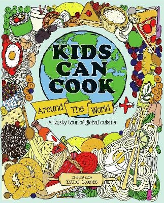 Kids Can Cook Around the World by Esther Coombs | Paper Plus