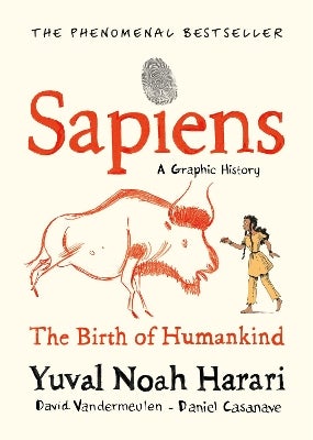Sapiens Graphic Novel by Yuval Noah Harari, David Vandermeulen | Paper Plus