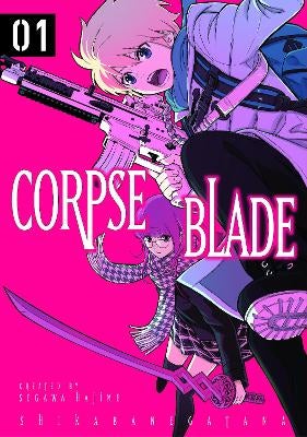 Corpse Blade Vol. 1 by Hajime Segawa | Paper Plus