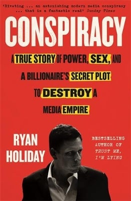 Conspiracy by Ryan Holiday | Paper Plus