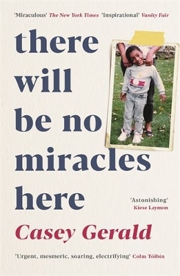 There Will Be No Miracles Here by Casey Gerald | Paper Plus