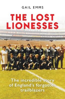 The Lost Lionesses by Gail Emms | Paper Plus
