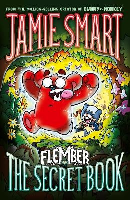 Flember 1: The Secret Book (from the million-selling Jamie Smart ...