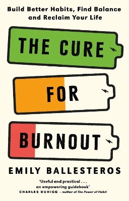 The Cure For Burnout by Emily Ballesteros | Paper Plus