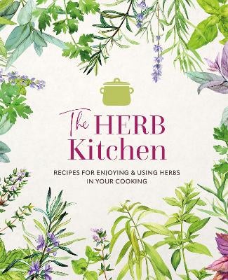 The Herb Kitchen by Ryland Peters & Small | Paper Plus
