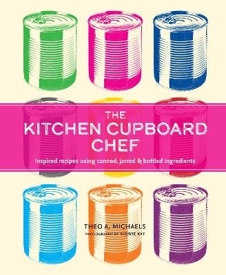 The Kitchen Cupboard Chef by Theo A. Michaels | Paper Plus