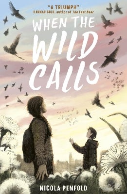 When the Wild Calls by Nicola Penfold | Paper Plus