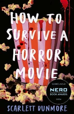 How to Survive a Horror Movie by Scarlett Dunmore | Paper Plus