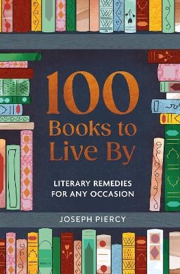 100 Books to Live By by Joseph Piercy | Paper Plus