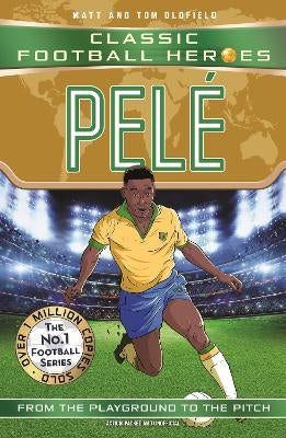 Pele (Classic Football Heroes - The No.1 football series) by Matt & Tom ...