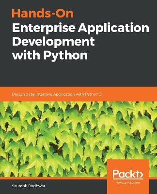 Hands-On Enterprise Application Development with Python by Saurabh Badhwar | Paper Plus