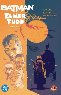 Batman/Elmer Fudd: The Deluxe Edition by Tom King, Byron Vaughns ...