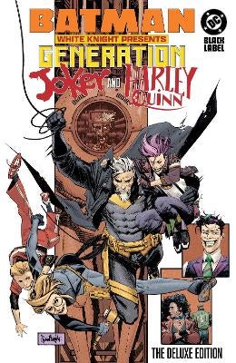 Batman: White Knight Presents: Harley Quinn and Generation Joker: The Deluxe Edition by Clayton ...