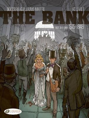 The Bank Vol. 1 - First Generation 1815-1848 by Pierre Boisserie ...