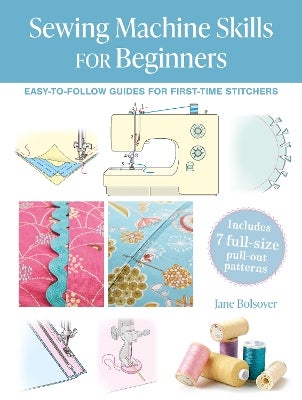 Sewing Machine Skills for Beginners by Jane Bolsover | Paper Plus
