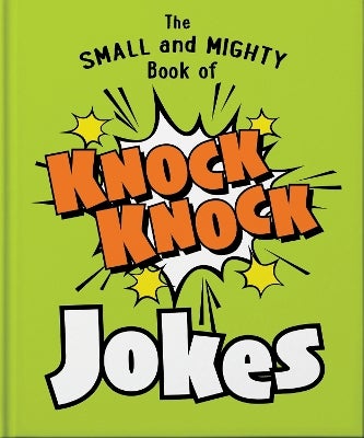 The Small and Mighty Book of Knock Knock Jokes by Orange Hippo! | Paper ...