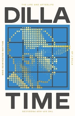 Dilla Time by Dan Charnas | Paper Plus
