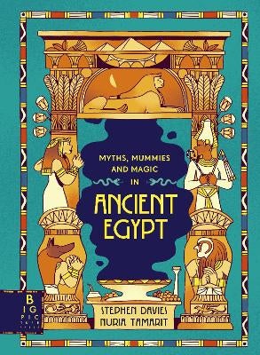 Myths, Mummies and Magic in Ancient Egypt by Stephen Davies | Paper Plus