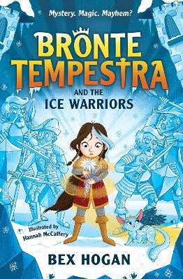 Bronte Tempestra and the Ice Warriors by Bex Hogan | Paper Plus