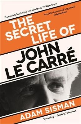 The Secret Life of John le Carré by Adam Sisman | Paper Plus