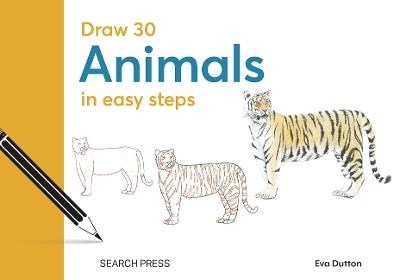 Draw 30: Animals by Eva Dutton, Polly Pinder, Susie Hodge, Jonathan ...