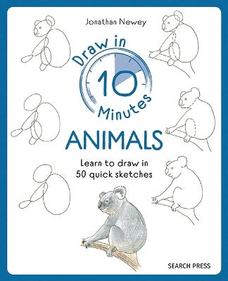 Draw in 10 Minutes: Animals by Jonathan Newey | Paper Plus