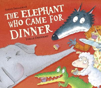 The Elephant Who Came for Dinner by Steve Smallman | Paper Plus
