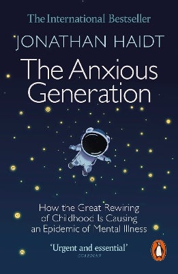 The Anxious Generation by Jonathan Haidt | Paper Plus