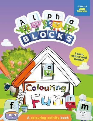 Alphablocks Colouring Fun: A Colouring Activity Book by Alphablocks ...
